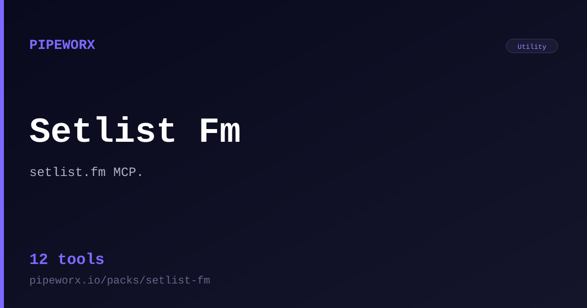 Setlist Fm MCP Server — Pipeworx