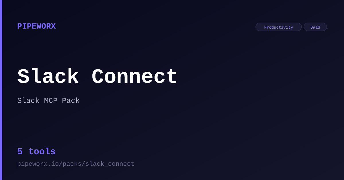Slack Connect MCP Server — Pipeworx